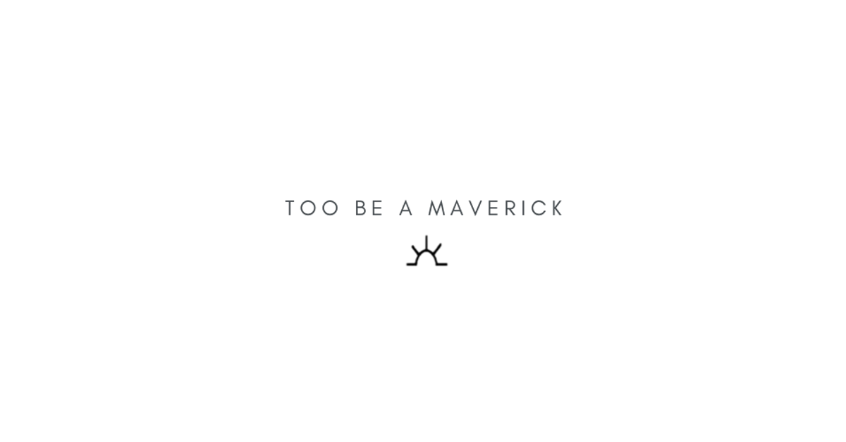 Too Be A Maverick